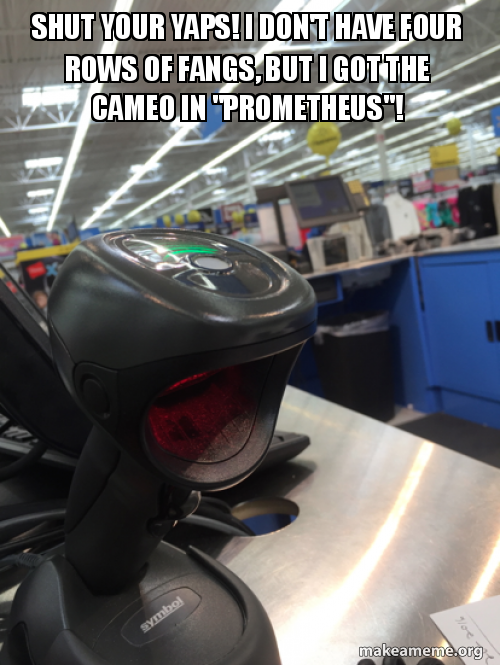 Shut your yaps! I don't have four rows of fangs, but I got the cameo in ...