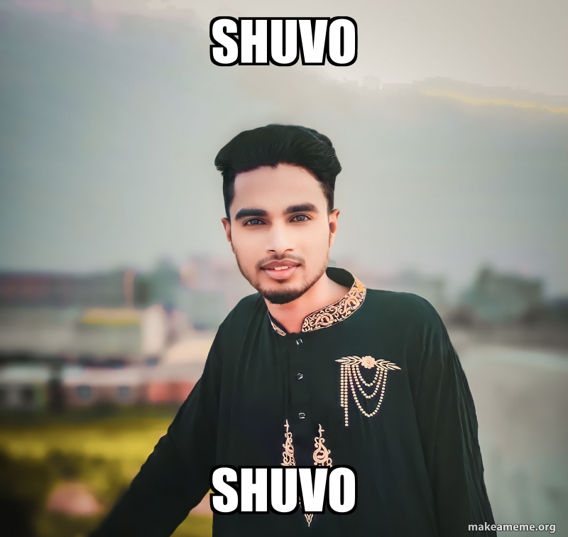 Shuvo Shuvo - Student Meme Generator