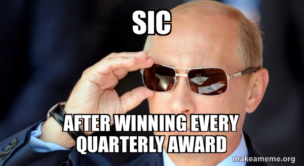 SIC After winning every quarterly award - Vladamir Putin Meme Generator