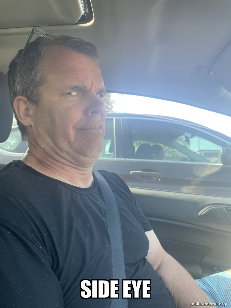 SIDE EYE Meme Generator