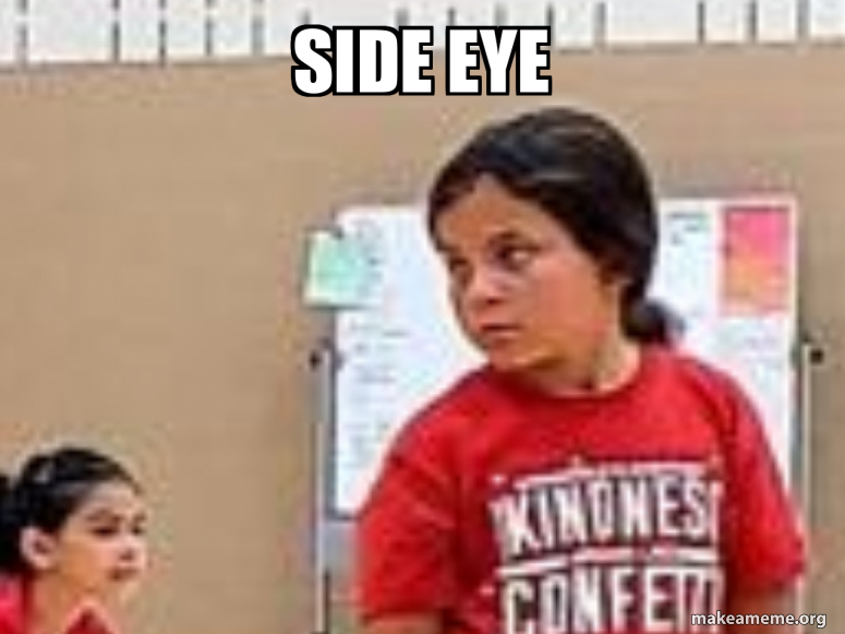 SIDE EYE Meme Generator