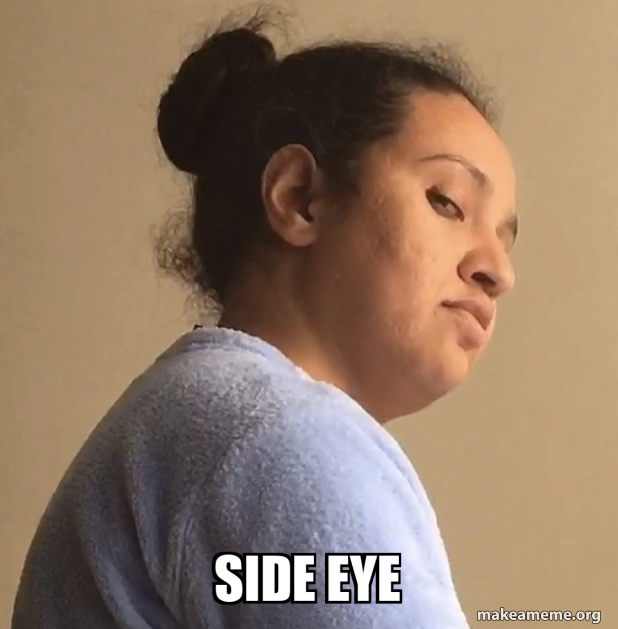 side eye Meme Generator