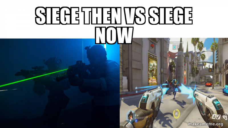 siege then vs siege now Meme Generator
