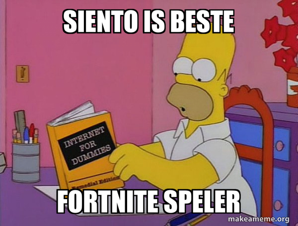 Siento is beste Fortnite speler - Internets Homer Meme Generator
