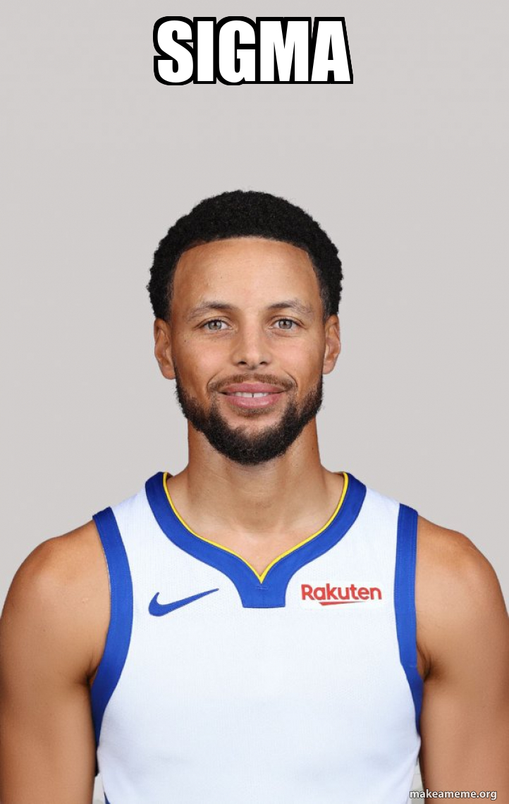 sigma - Stephen Curry Meme Generator