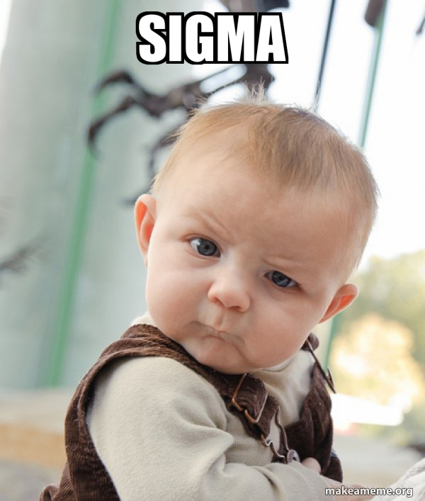 SIgma - Skeptical Baby Meme Generator