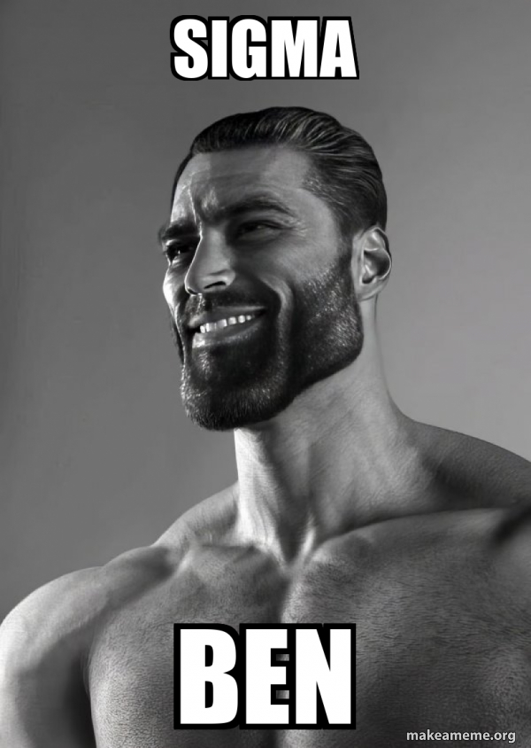 sigma ben - Gigachad Meme Generator