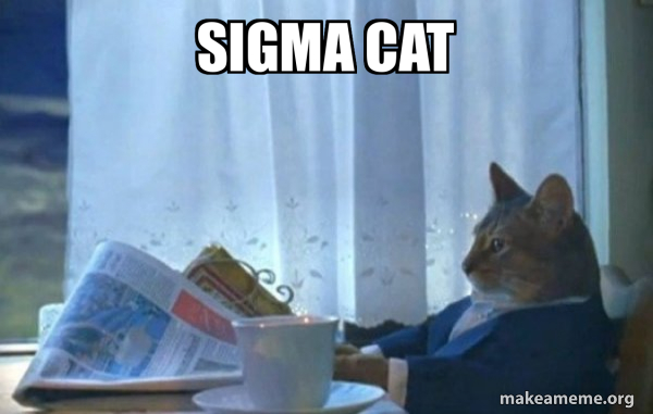Sigma cat - Sophisticated Cat Meme Generator