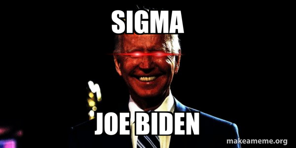 sigma joe biden - Dark Brandon Meme Generator