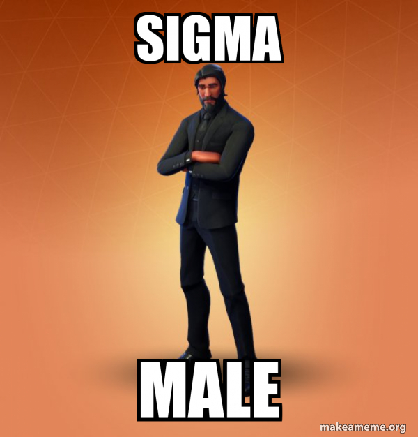 Sigma Male - Fortnite The Reaper Meme Generator