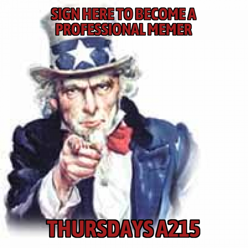 SIGN HERE TO BECOME A PROFESSIONAL MEMER THURSDAYS A215 Meme Generator