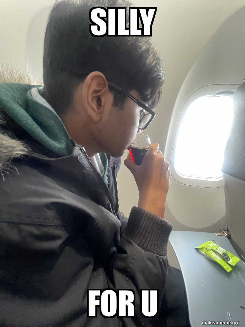Silly For u Meme Generator