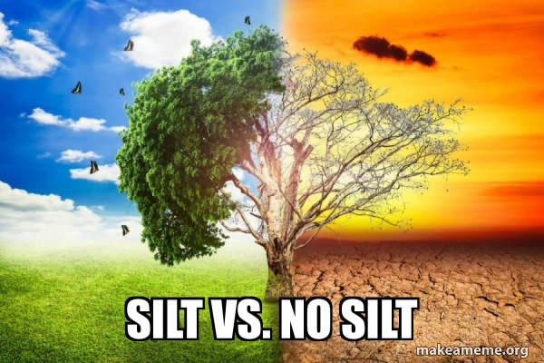 Silt vs. No Silt - Climate Change / Global Warming Meme Generator