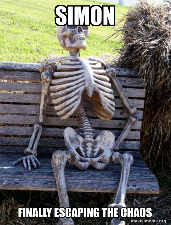 Simon Finally escaping the chaos - Waiting Skeleton Meme Generator