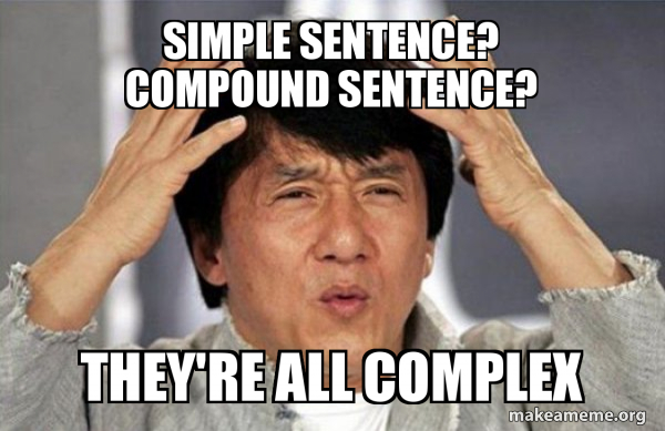 Simple Sentence? Compound Sentence? They're all COMPLEX - Jackie Chan ...