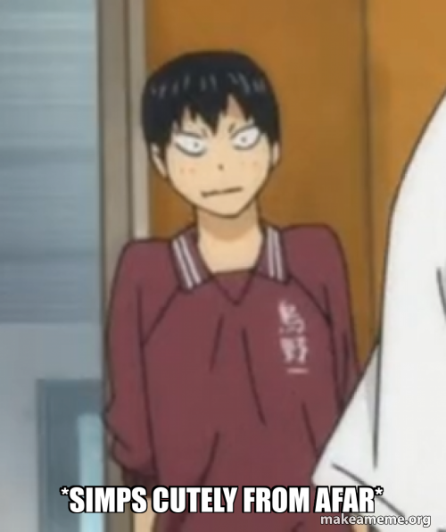 *simps cutely from afar* Meme Generator