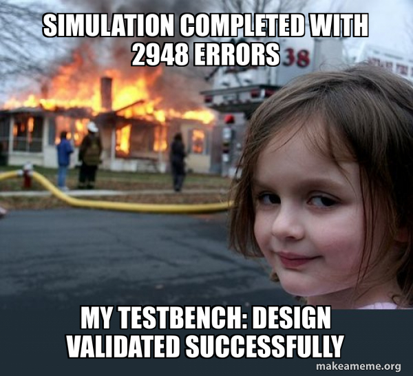 Simulation completed with 2948 errors My testbench: Design validated ...