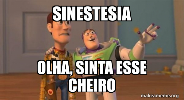 Sinestesia Olha, sinta esse cheiro - Buzz and Woody (Toy Story) Meme ...