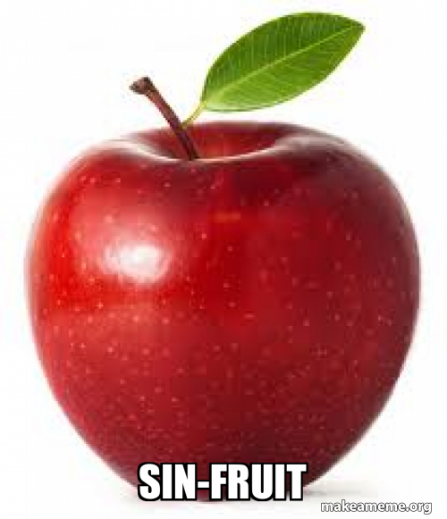 Sin-fruit Meme Generator