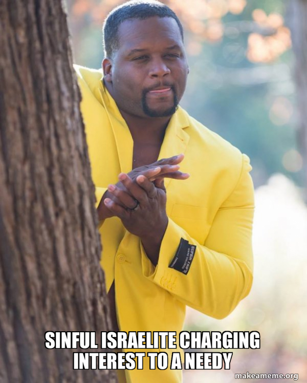 Sinful Israelite charging interest to a needy - Anthony Adams in Yellow ...