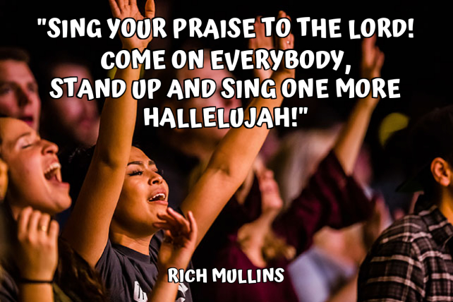 "Sing your praise to the Lord! Come on everybody, Stand up and sing one ...