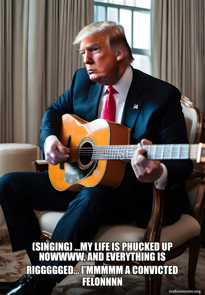 (SINGING) ...MY LIFE IS PHUCKED UP NOWWWW, AND EVERYTHING IS RIGGGGGED ...