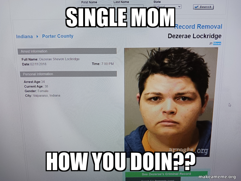 Single mom How you doin?? Meme Generator
