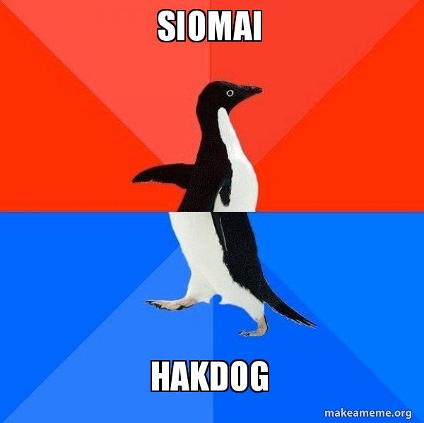 siomai hakdog - Socially Awesome Awkward Penguin Meme Generator