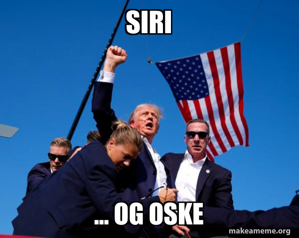 Siri ... og OSKE - Trump Fist Meme Generator