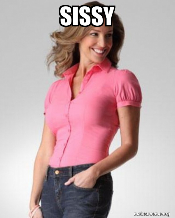 SISSY - Oblivious Suburban Mom Meme Generator