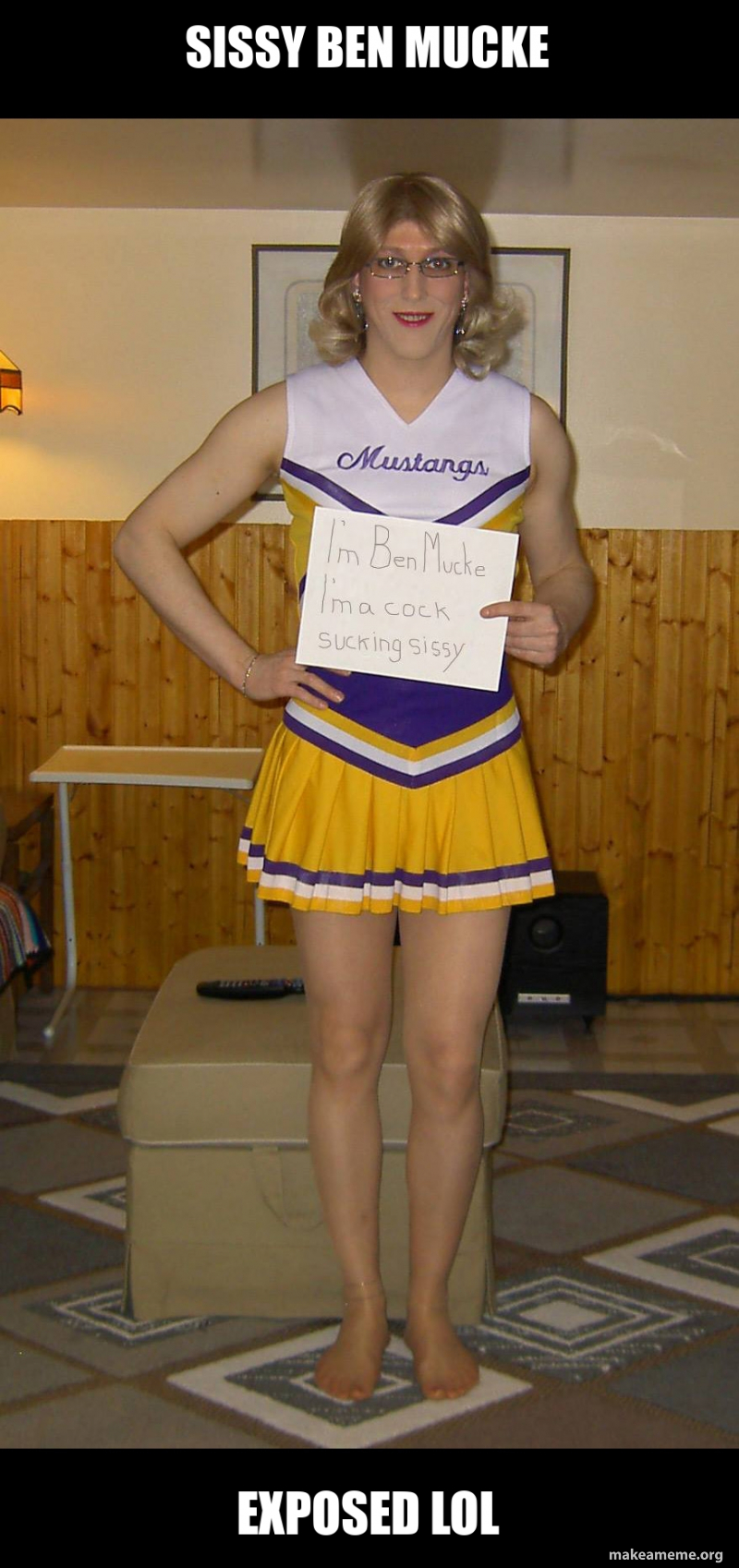 sissy ben mucke exposed LOL Meme Generator