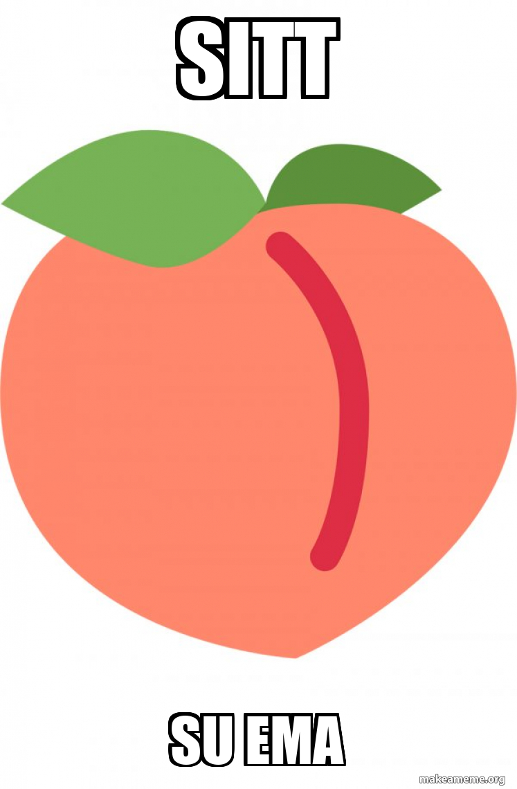 sitt su ema - Peach Emoji Meme Generator
