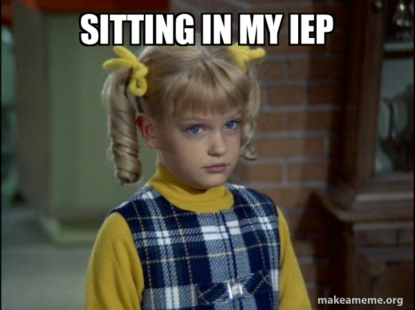 Sitting in my IEP - Cindy Brady Meme Meme Generator