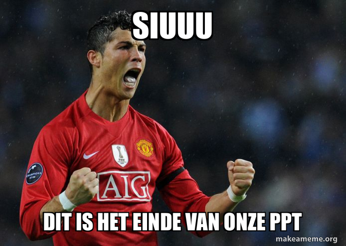 siuuu dit is het einde van onze ppt Meme Generator