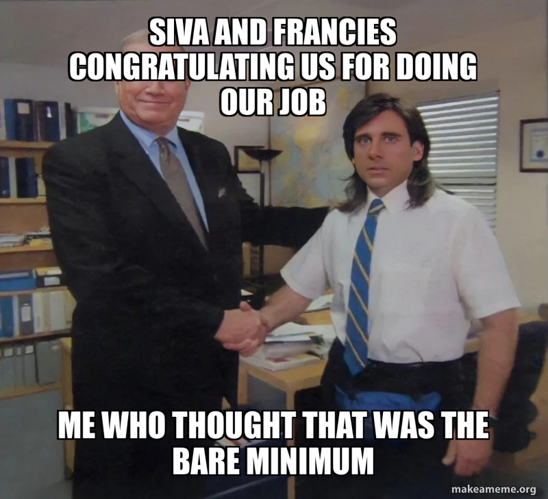 siva and francies congratulating us for doing our job me who thought ...