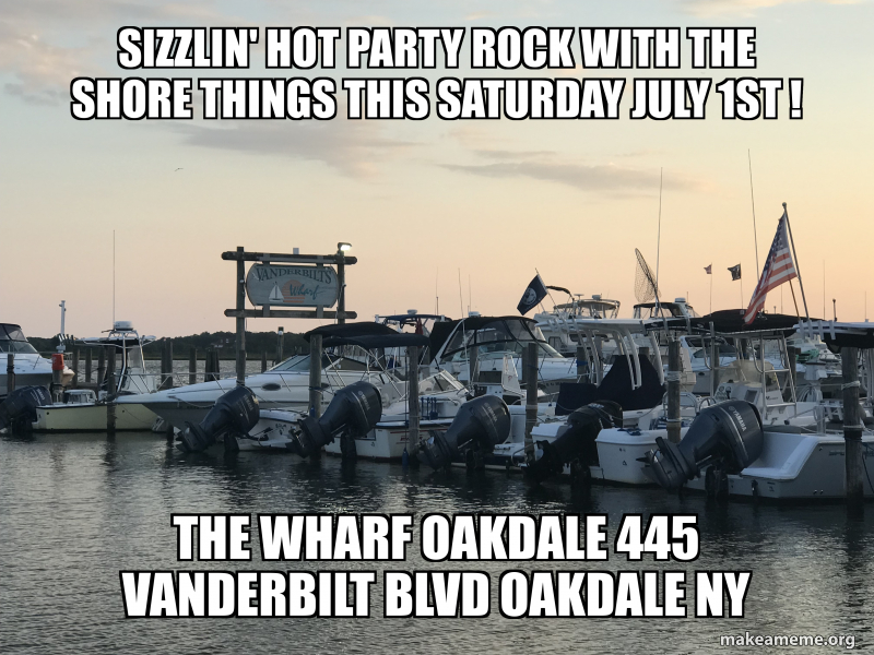 sizzlin' hot party rock with the shore things this Saturday july 1st ...