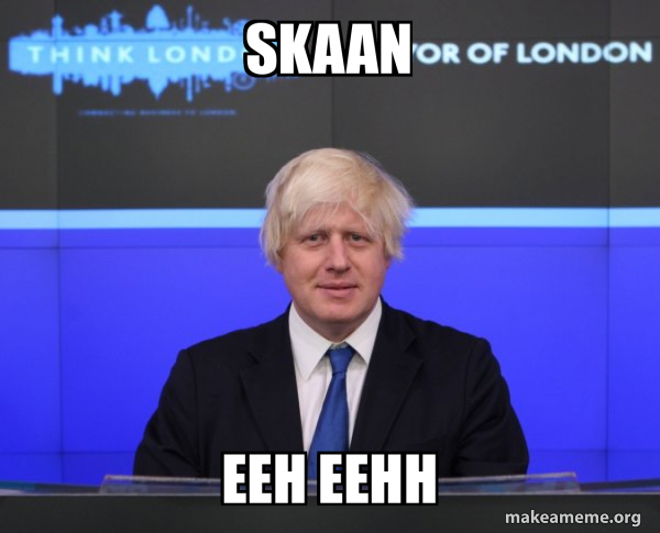 Skaan Eeh eehh - Boris Johnson Brexit Meme Generator