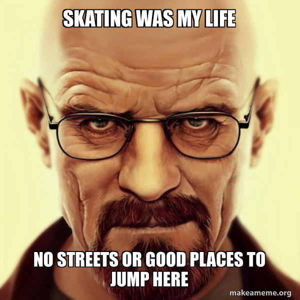 Skating was my life No streets or good places to jump here - Walter ...