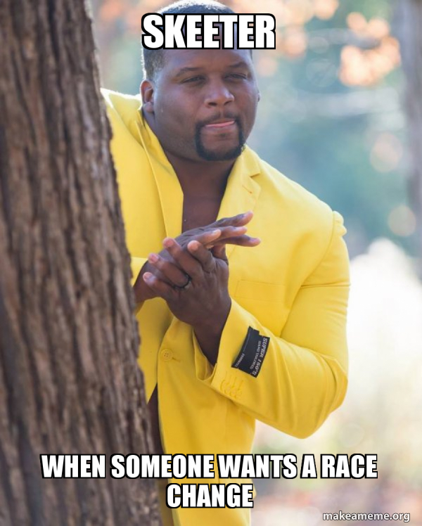 Skeeter When someone wants a race change - Anthony Adams in Yellow Suit ...