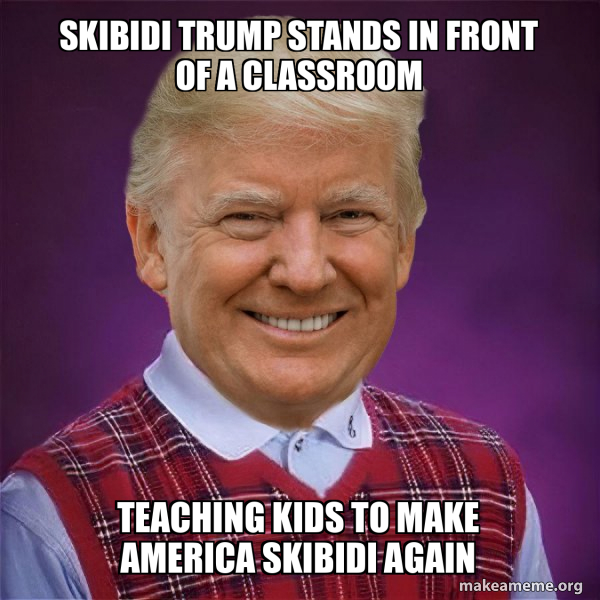 Skibidi Trump stands in front of a classroom Teaching kids to make ...