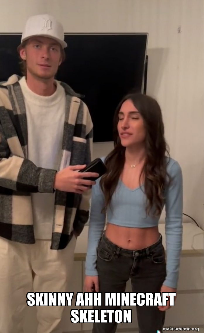 skinny ahh minecraft skeleton Meme Generator