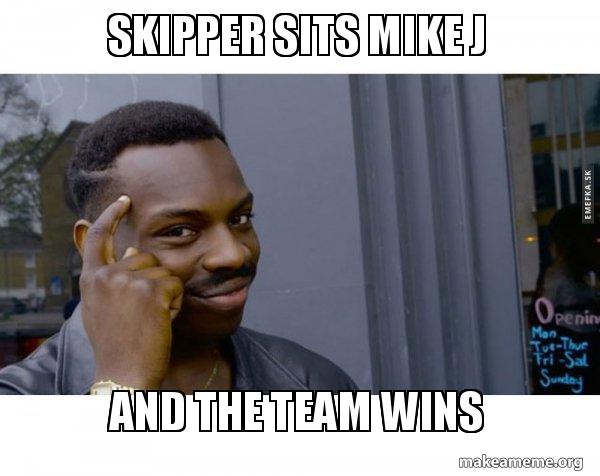 Skipper sits mike J And the team wins - Roll Safe Black Guy Pointing at ...