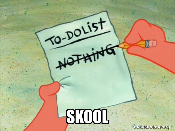 SKOOL - TO-DO List Meme Generator