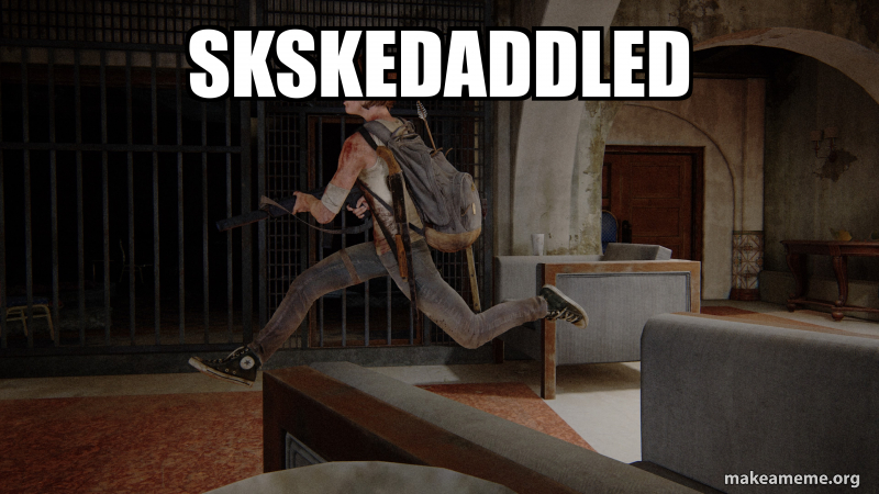 SkSkedaddled Meme Generator