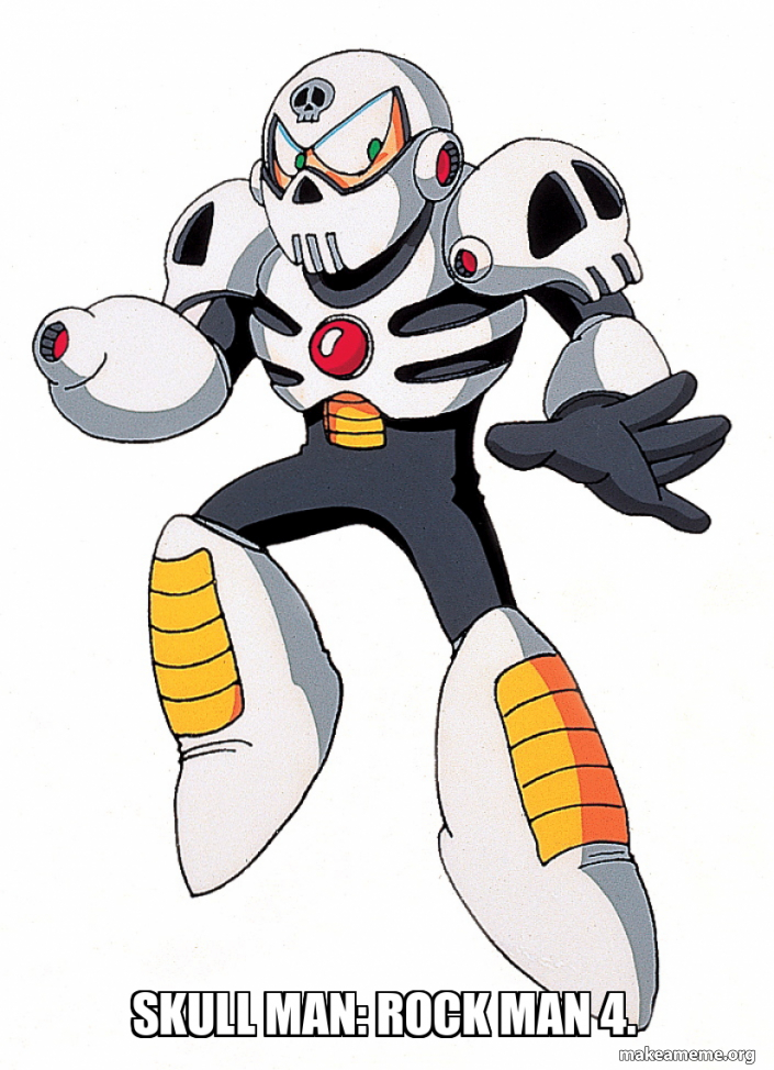 skull man: Rock man 4. Meme Generator