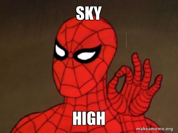 Sky High - Spiderman - Care factor Zero Meme Generator