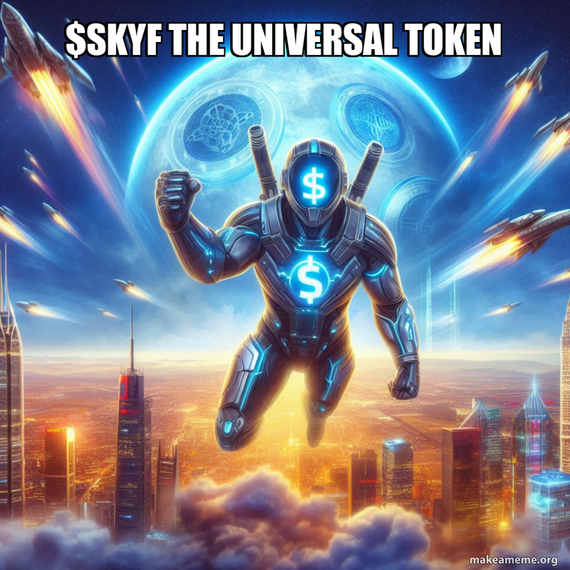 $SKYF The universal token Meme Generator