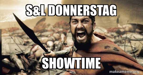 S&L Donnerstag SHOWTIME - The 300 Meme Generator