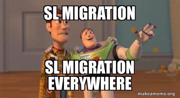 SL MIGRATION SL MIGRATION EVERYWHERE - Buzz and Woody (Toy Story) Meme ...