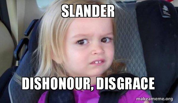 Slander dishonour, disgrace - Side-Eyes Chloe Meme Generator